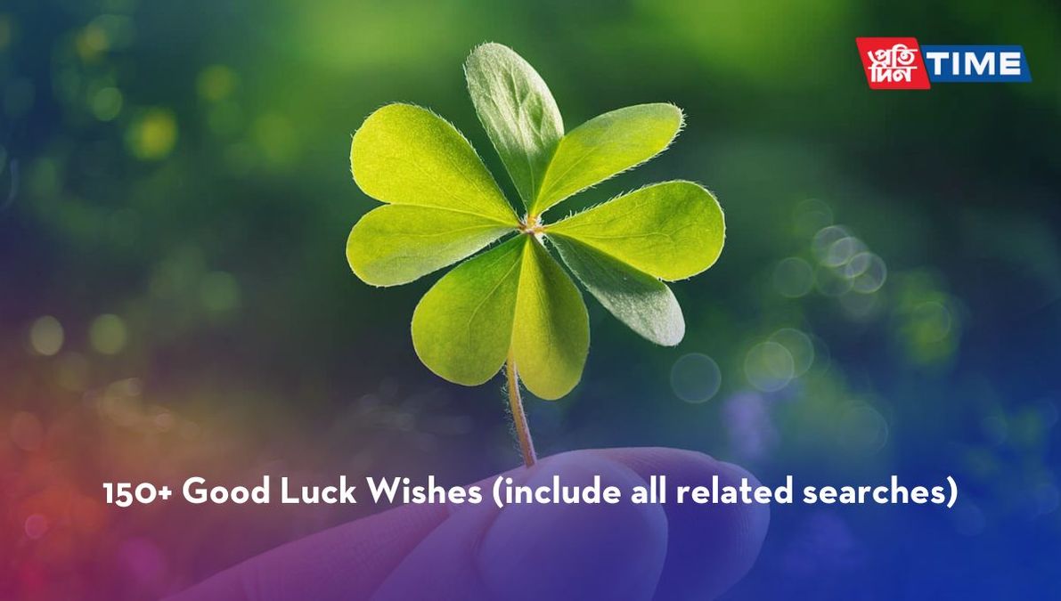 150+ good luck wishes & messages for every occasion