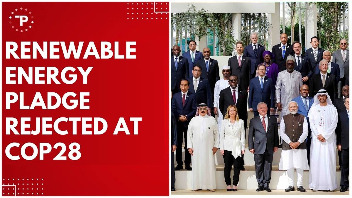India and China Reject Global Renewable Energy Pledge at COP28, Over ...