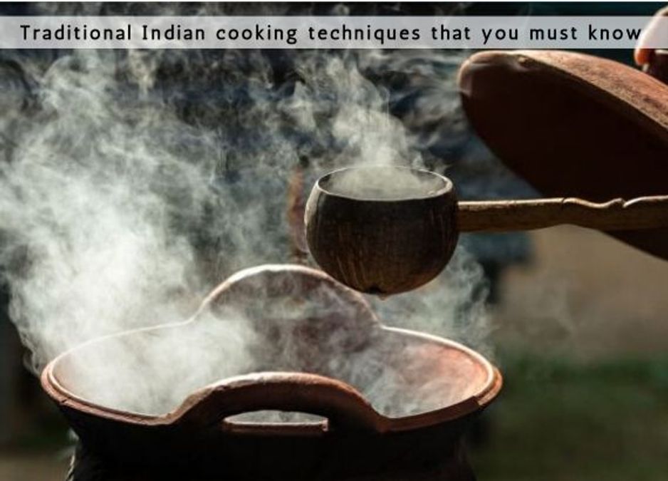 Traditional Indian cooking techniques that you must know