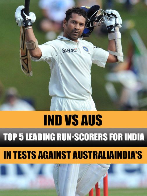 IND vs AUS: Top Five leading run-scorers for India in Tests against ... IND vs AUS: Top Five leading run-scorers for India in Tests against ...