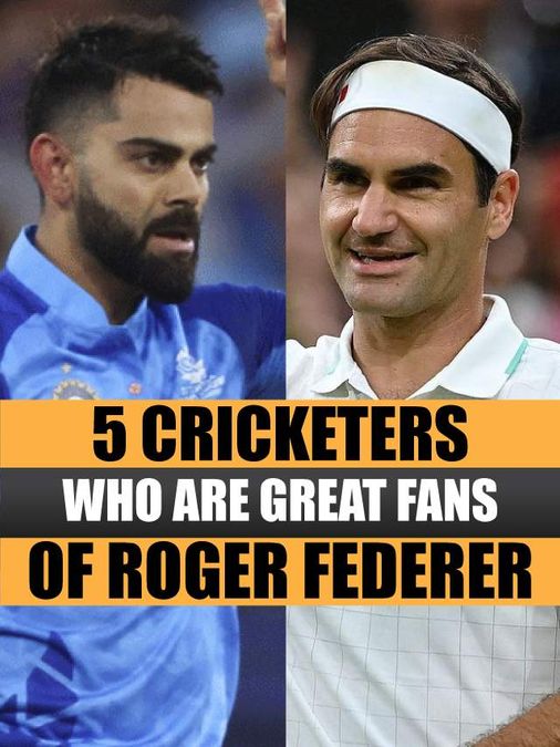 5 cricketers who are great fans of Roger Federer