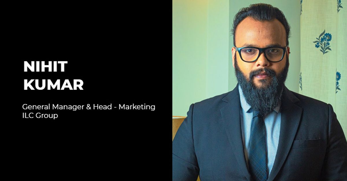ILC Group appoints Nihit Kumar as General Manager & Head - Marketing