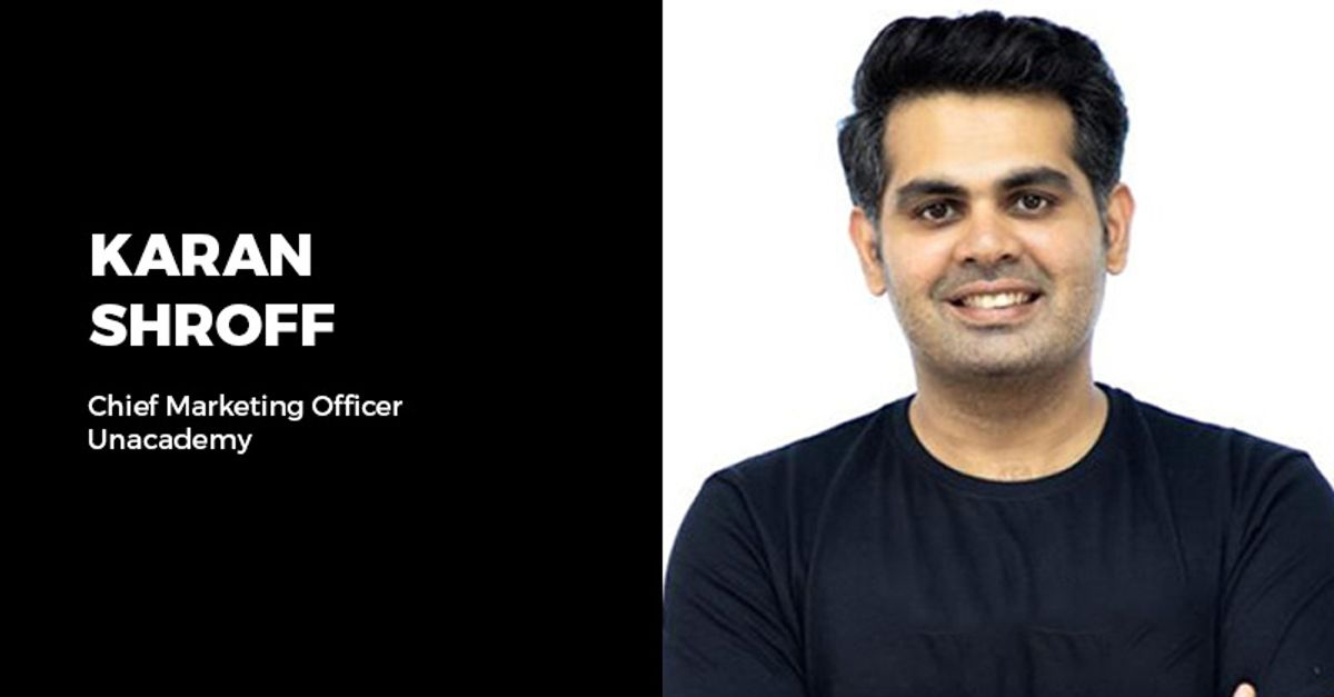 Unacademy elevates Karan Shroff as Chief Marketing Officer