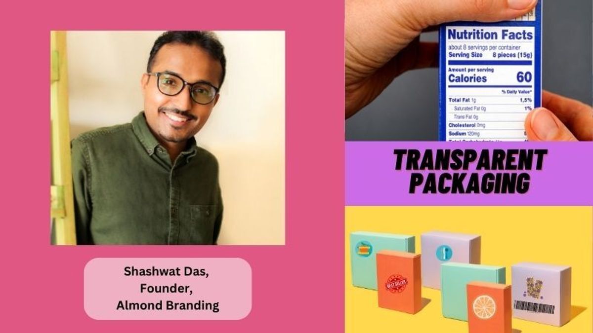 The era of transparent packaging: What brands need to know about FSSAI ...