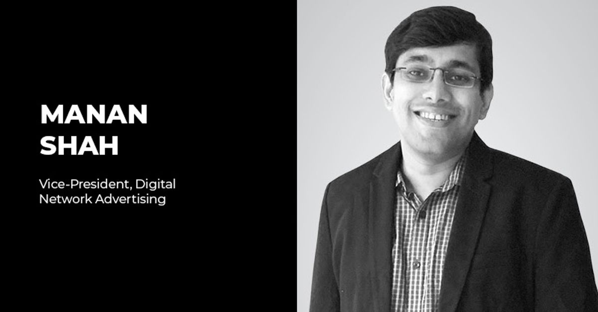 Manan Shah joins Network Advertising as Vice-President, Digital