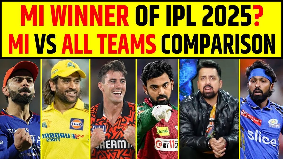 MUMBAI INDIANS WINNER OF IPL 2025 ? MI VS ALL TEAMS COMPARISON ! IPL 2025