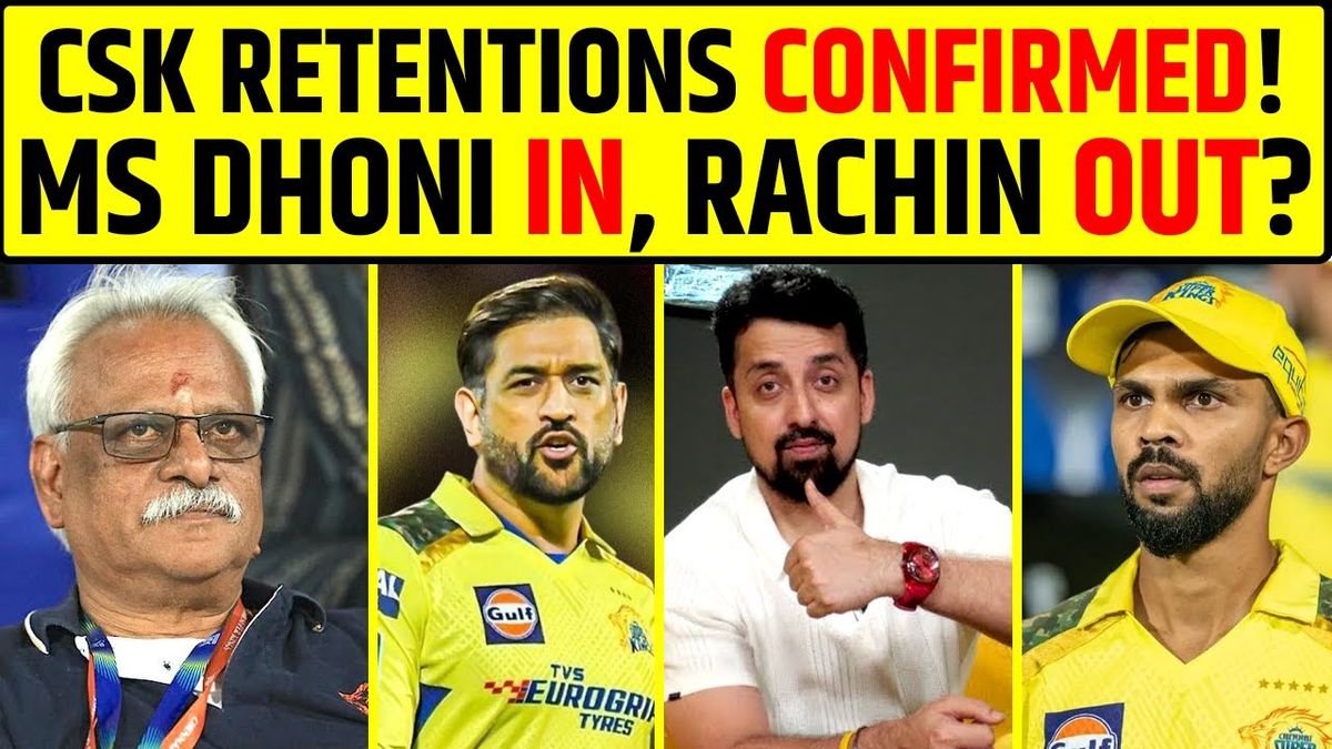 CSK RETENTIONS CONFIRMED!, MS DHONI IN RACHIN RAVINDRA OUT , IPL 2025