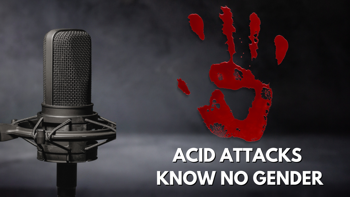 Breaking Stereotypes: Acid Attacks Know No Gender