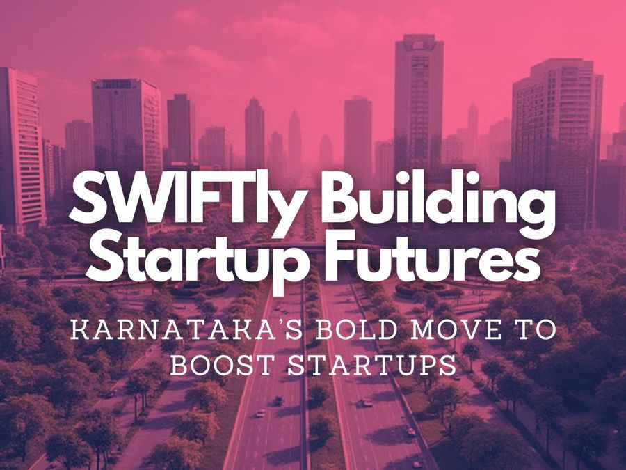 Karnataka's SWIFT City: A Fresh Effort to Boost Startup Ecosystem