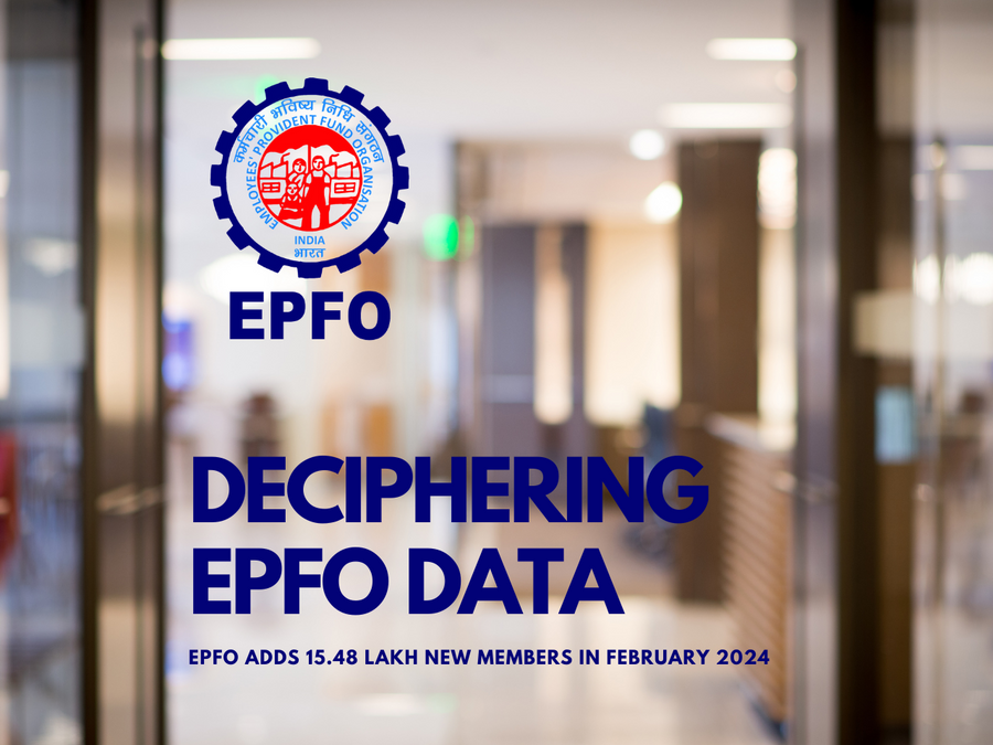 Latest EPFO Data: Informing Policy, Economics, and Business Strategies