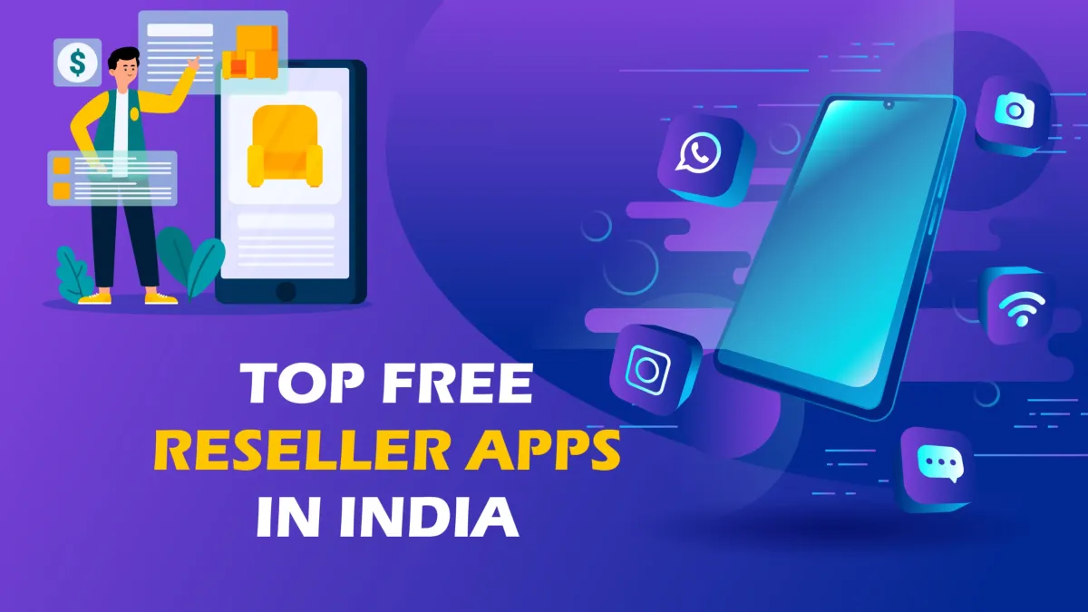Top 20 Free Reseller Apps in India To Choose For Selling Or Shopping