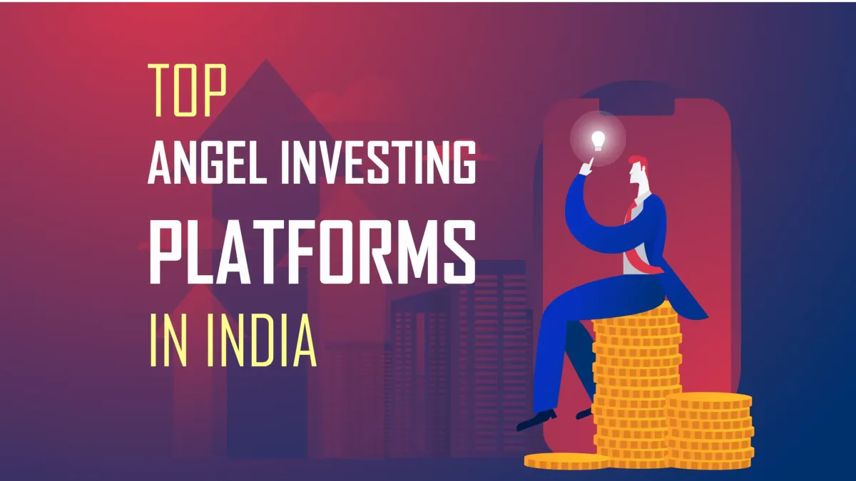 Top 13 Angel Investing Platforms in India 2025