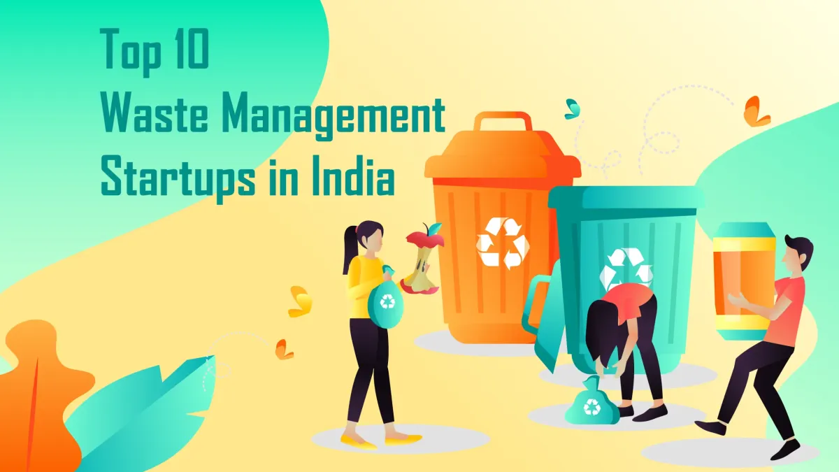 Top 10 Waste Management Startups in India