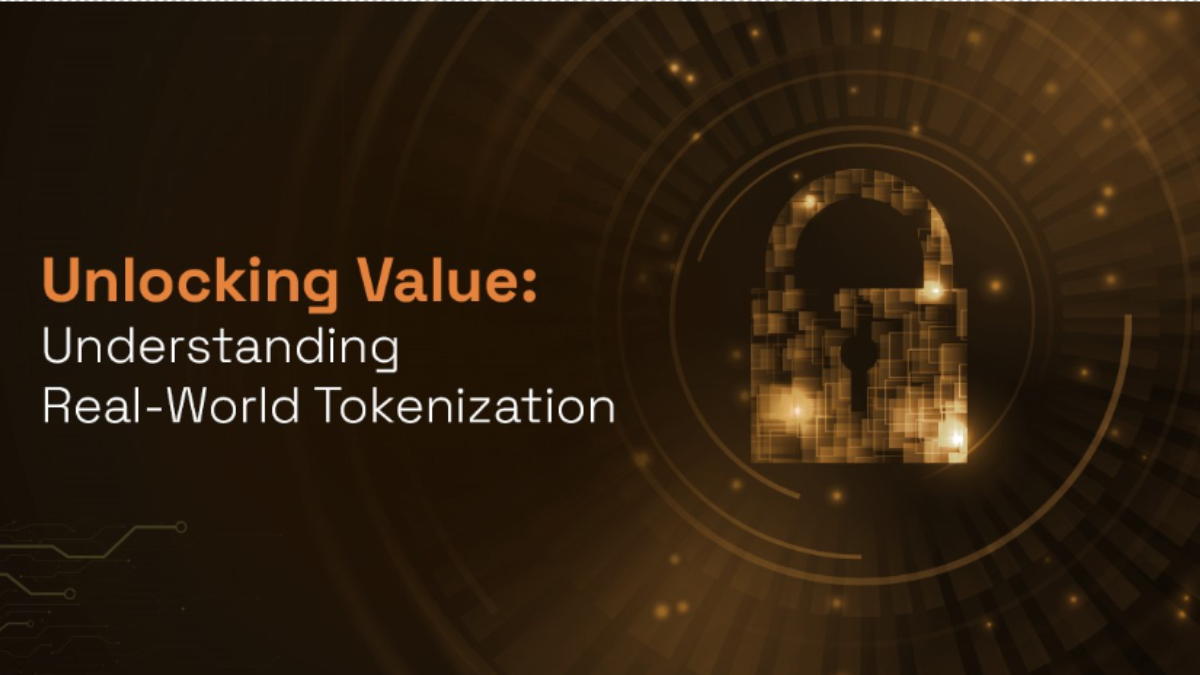 Unlocking value: Understanding real-world tokenization