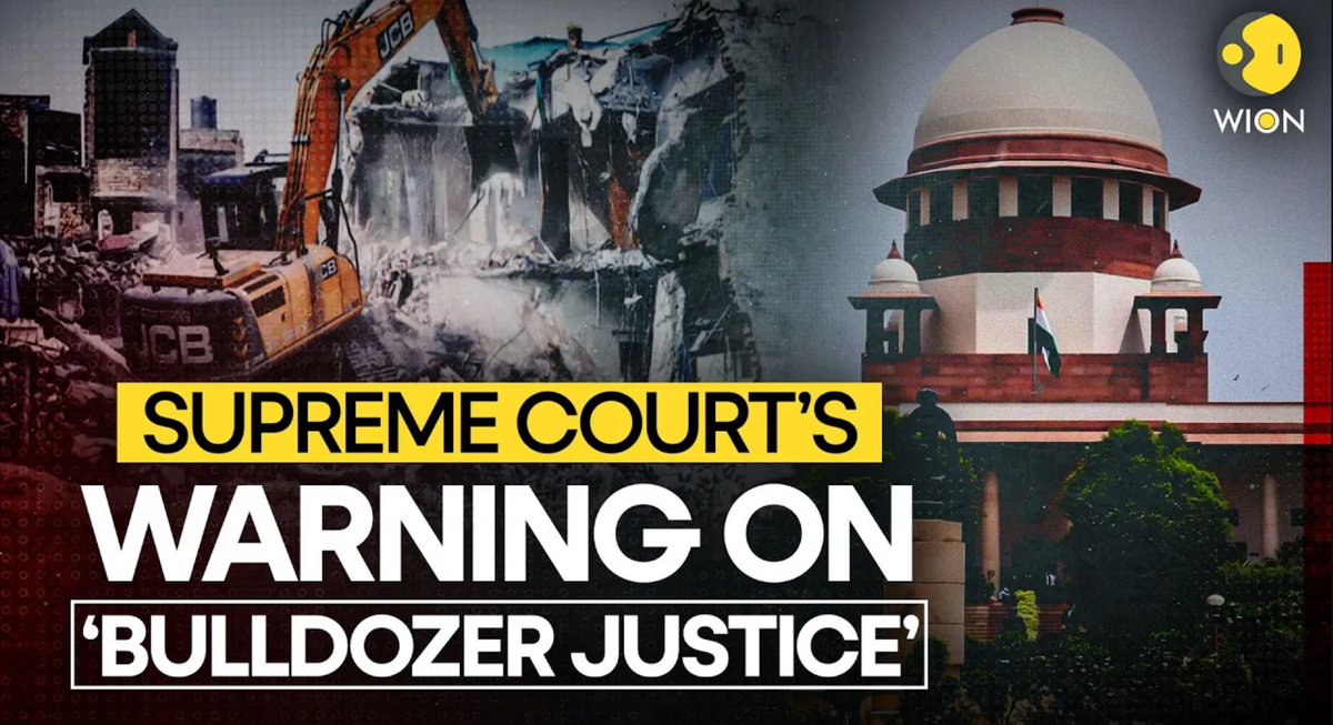 India: Supreme Court Slams ‘Bulldozer Justice’, Lays Down Guidelines ...
