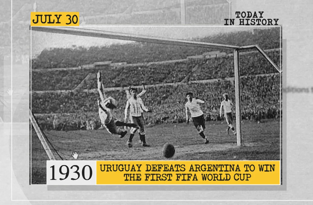 July 30 in history Uruguay defeats Argentina to win the first FIFA World Cup and more