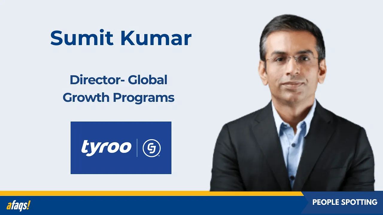 Sumit Kumar joins Tyroo|CJ as director- global growth programs