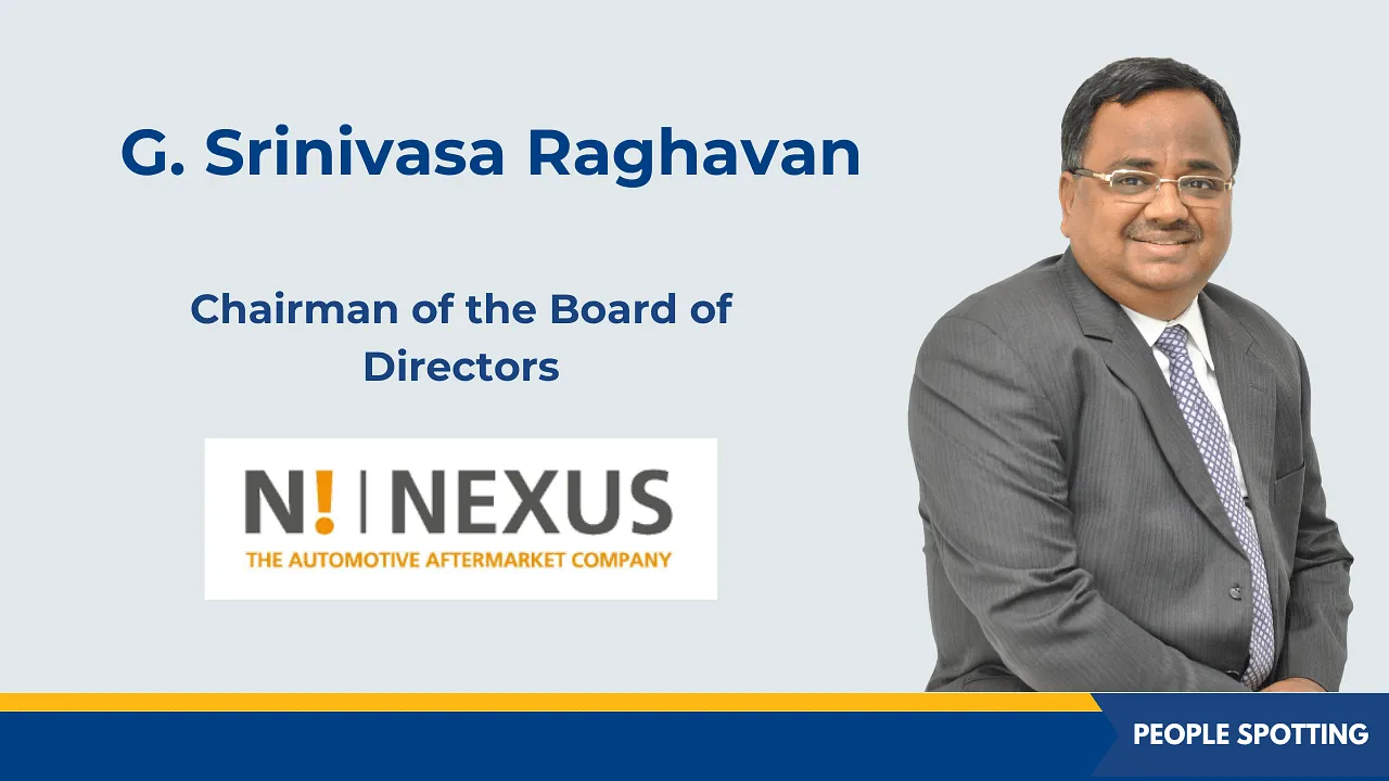 NEXUS Automotive International appoints G. Srinivasa Raghavan as ...