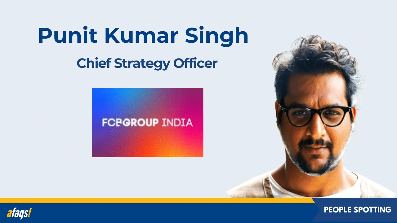 Punit Kumar Singh joins FCB India at FCB Group India as chief strategy officer