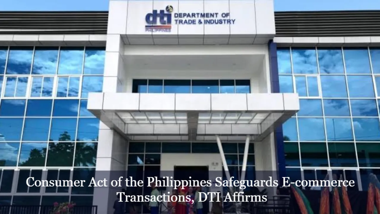 Consumer Act of the Philippines Safeguards E-commerce Transactions, DTI ...