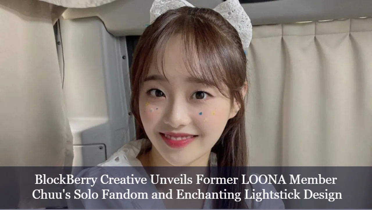 BlockBerry Creative Unveils Former LOONA Member Chuu's Solo Fandom and ...