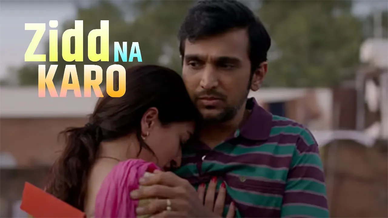 Stebin Ben's Melodious 'Zidd Na Karo' from 'Dedh Bigha Zameen' Out Now!