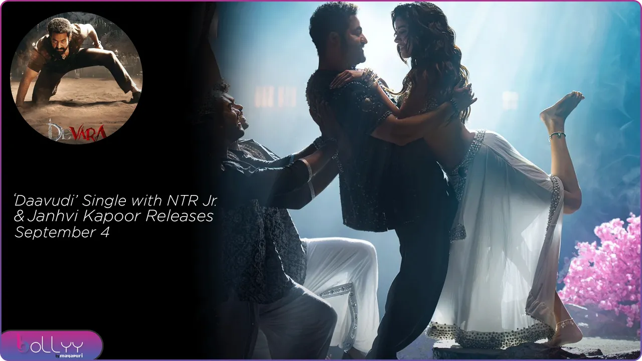 ‘Daavudi’ Single with NTR Jr. & Janhvi Kapoor Releases September 4