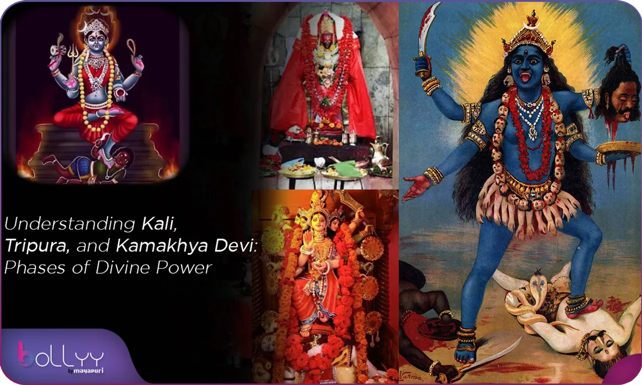 Understanding Kali, Tripura, and Kamakhya Devi: Phases of Divine Power