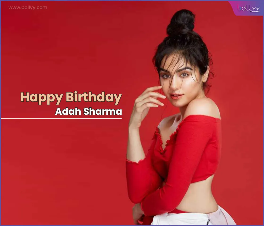 Birthday Special Adah Sharma: she has rocked the whole country with her ...