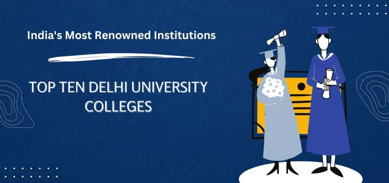 Top Ten Delhi University Colleges