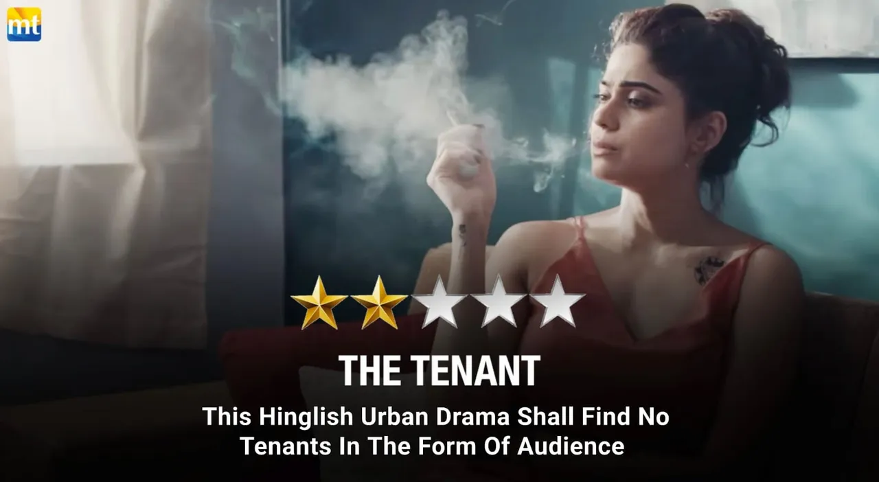 The Tenant Review - This Hinglish Urban Drama Shall Find No Tenants In ...