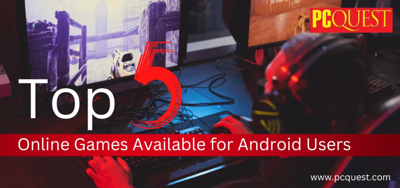 Top 5 Online Games Available for Android Users