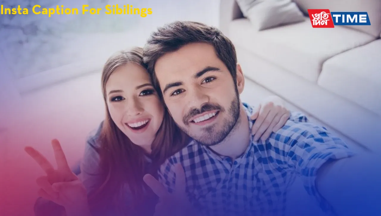 100+ Best Brother and Sister Captions for Instagram