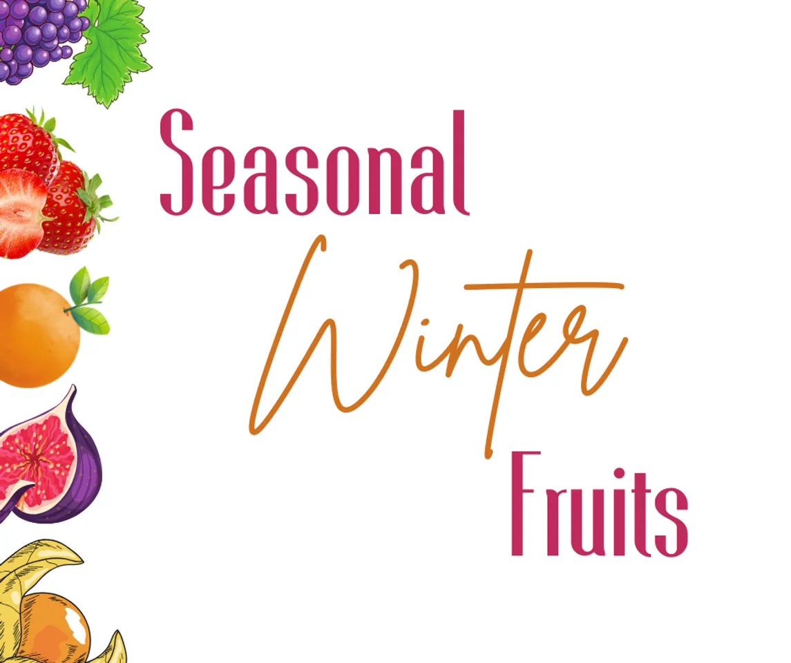 Explore These Must-Try Flavorful Seasonal Winter Fruits