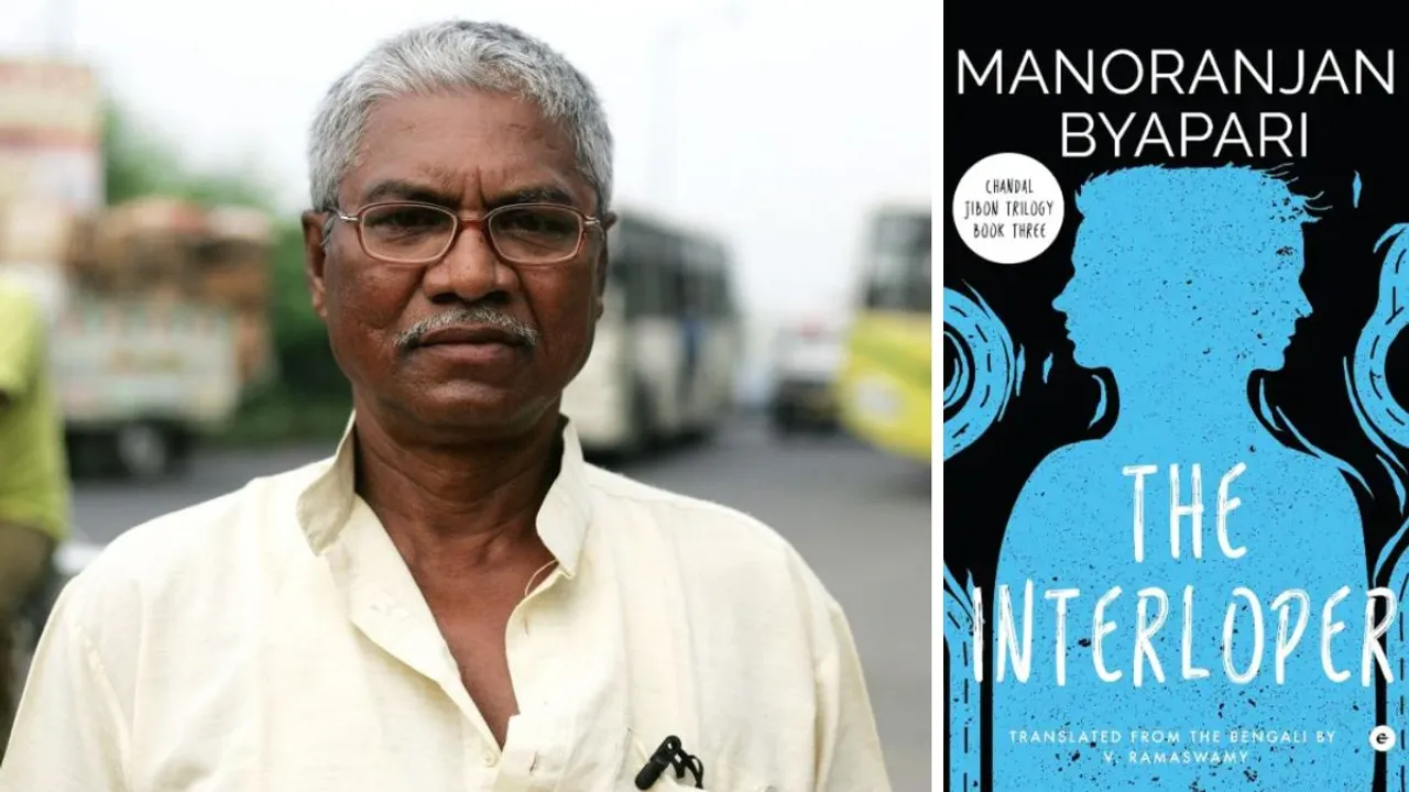 The Interloper: Book 3 In Manoranjan Byapari's Chandal Jibon Trilogy