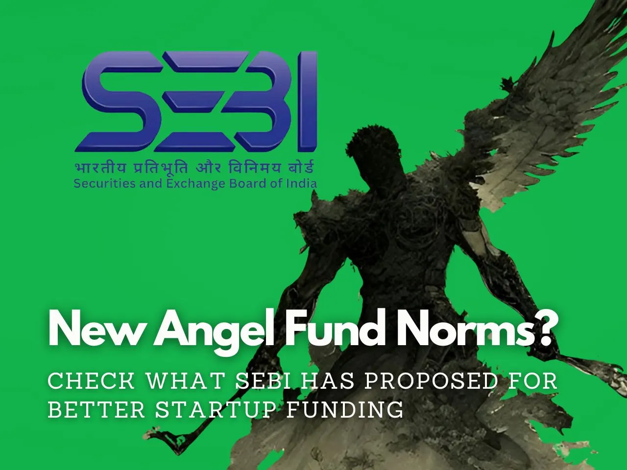 Sebi Proposes Easing Angel Fund Norms to Boost Startup Funding